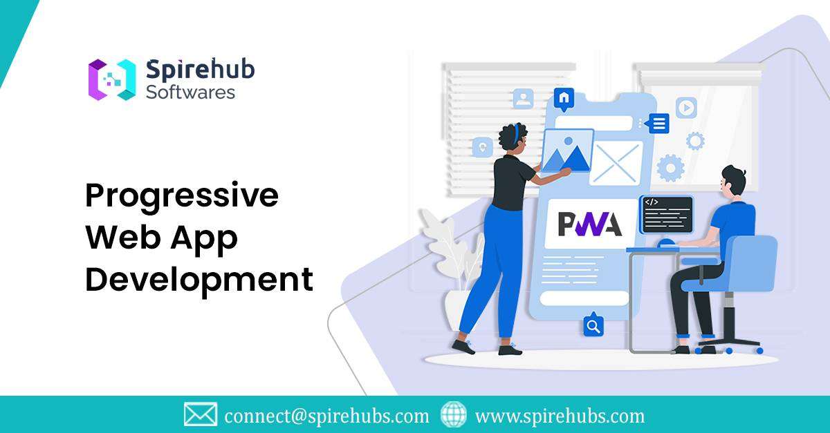 Progressive Web App Development Services in India | SpireHubs